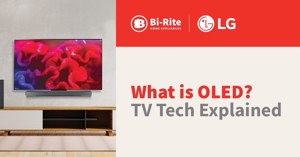 What Is OLED? LG’s Display Tech Explained Simply – Bi-Rite Home Appliances
