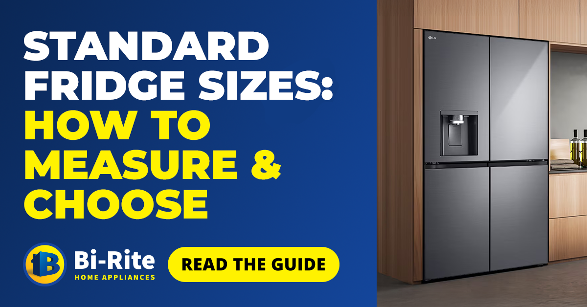 Standard Fridge Sizes: How to Measure & Choose – Bi-Rite Home Appliances