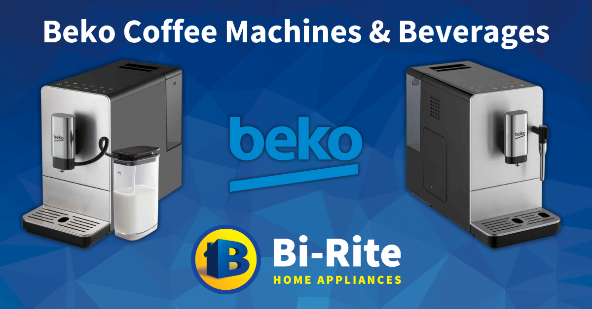 Beko Coffee Machines & Beverages – Bi-Rite Home Appliances
