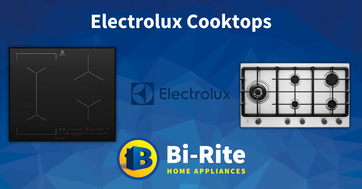 Electrolux Cooktops – Bi-Rite Home Appliances