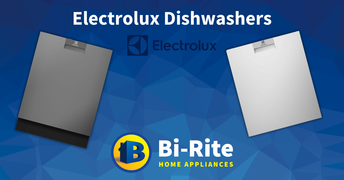 Electrolux Dishwashers – Bi-Rite Home Appliances