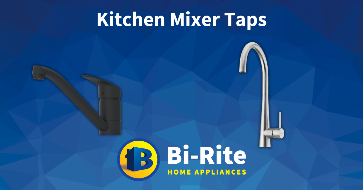 Kitchen Mixer Taps – Bi-Rite Home Appliances