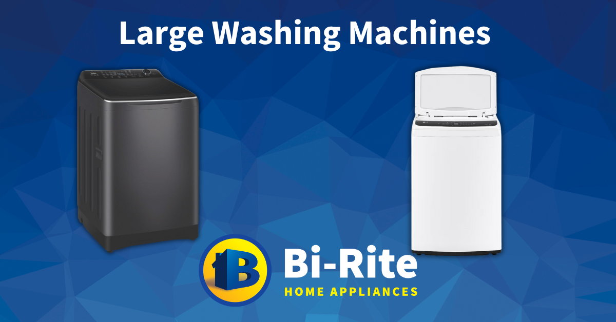 Large Washing Machines – Bi-Rite Home Appliances